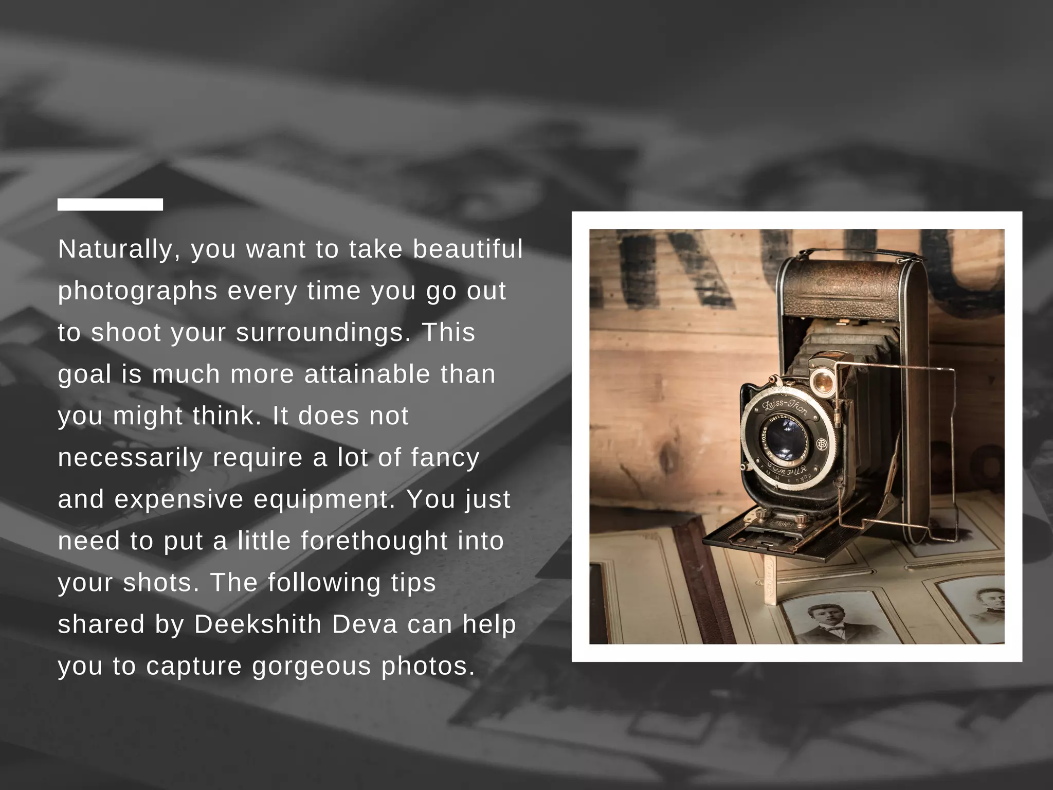 Deekshith Deva - Tips And Tricks For Taking Memorable Pictures | PPT