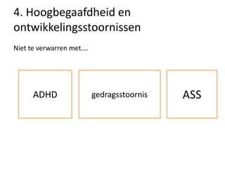 Deel 4 hoogbegaafdheid | PPTX