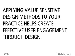 Applying Value Sensitive Design Principles to User Engagement | PDF
