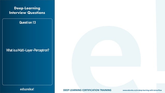 Deep Learning Interview Questions and Answers | Edureka | PPT