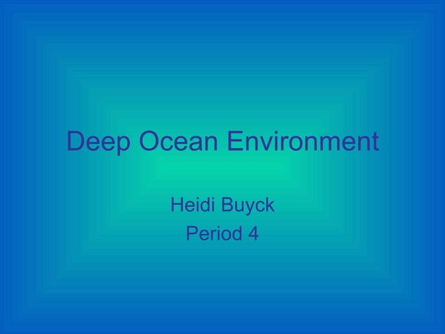 Deep Ocean Environment | PPT