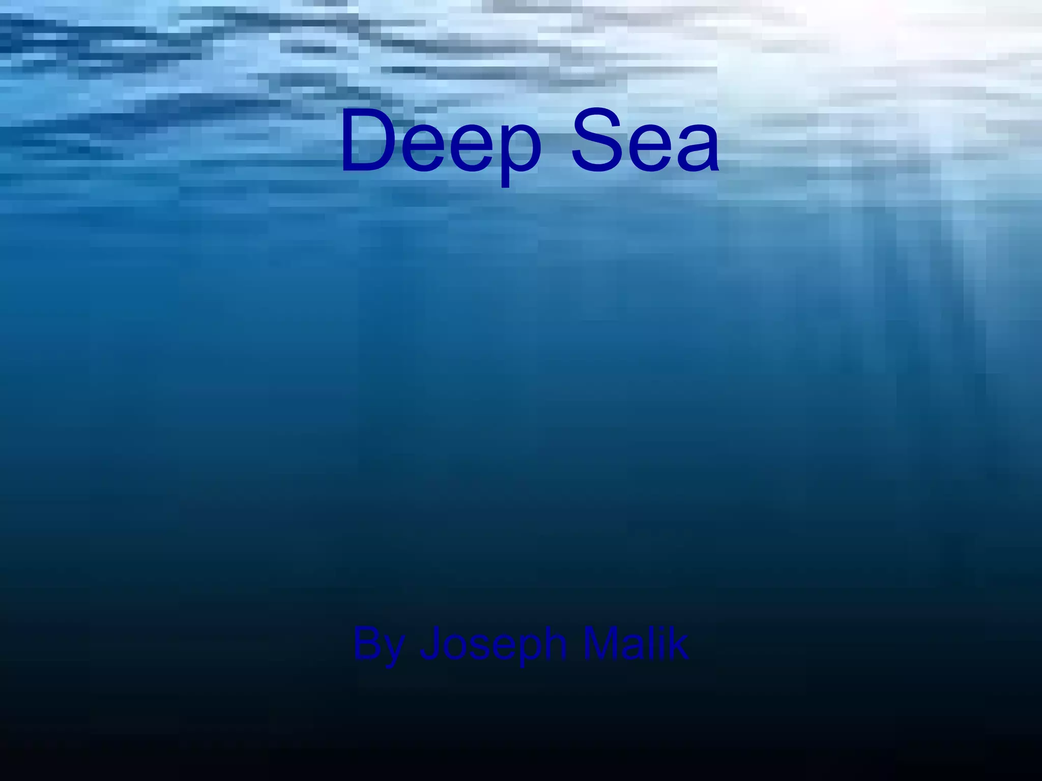 Deep Sea | PPT
