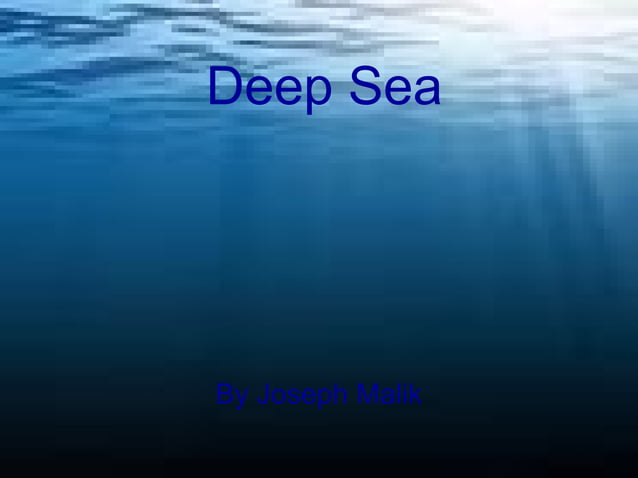 Deep Sea | PPT