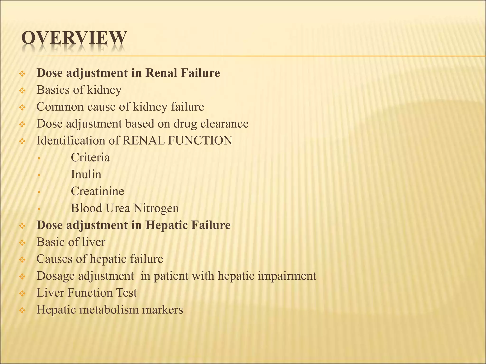dosage adjustment in renal and hepatic failure for medical student | PPT