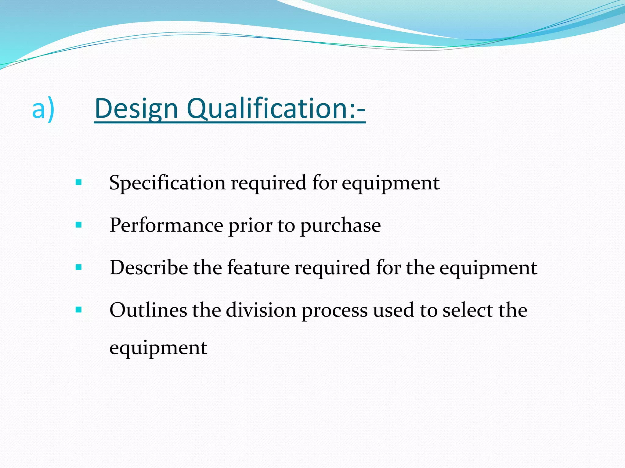 Equipment Qualification by- Deepak Kumar | PPTX