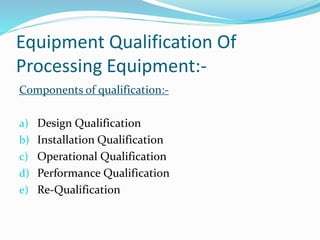 Equipment Qualification by- Deepak Kumar | PPTX