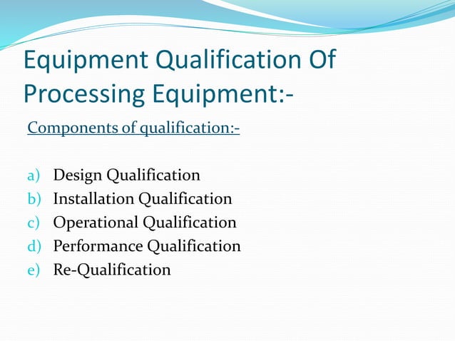 Equipment Qualification by- Deepak Kumar | PPTX