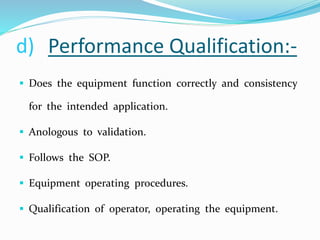 Equipment Qualification by- Deepak Kumar | PPTX