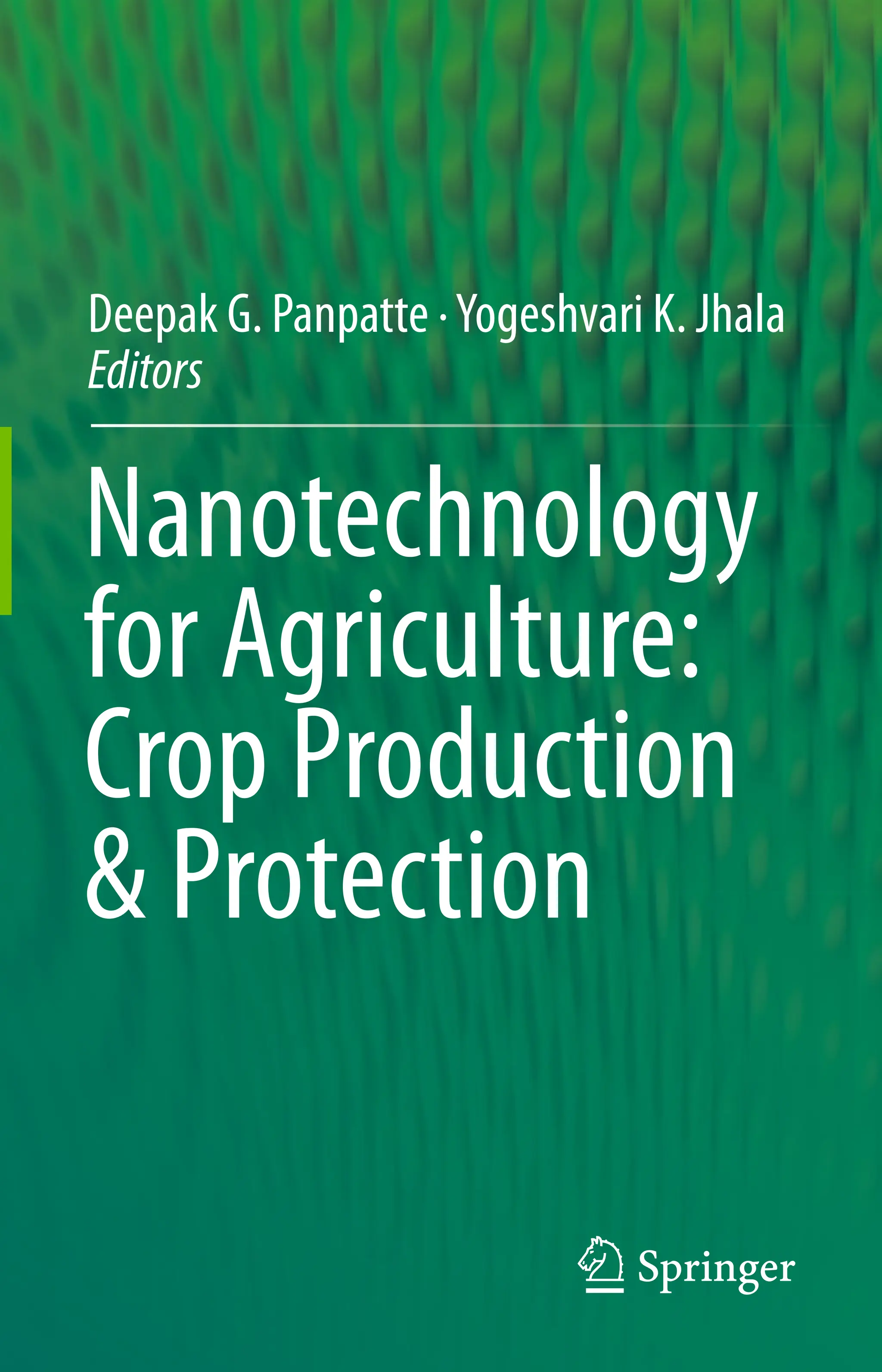 Deepak G. Panpatte, Yogeshvari K. Jhala - Nanotechnology for Agriculture_ Crop Production ...