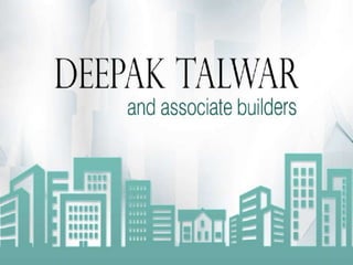 Deepak talwar builder | PPTX
