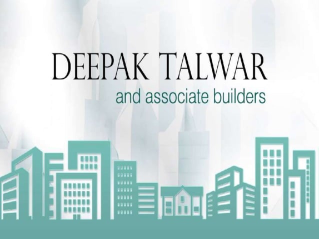 Deepak talwar builder | PPTX