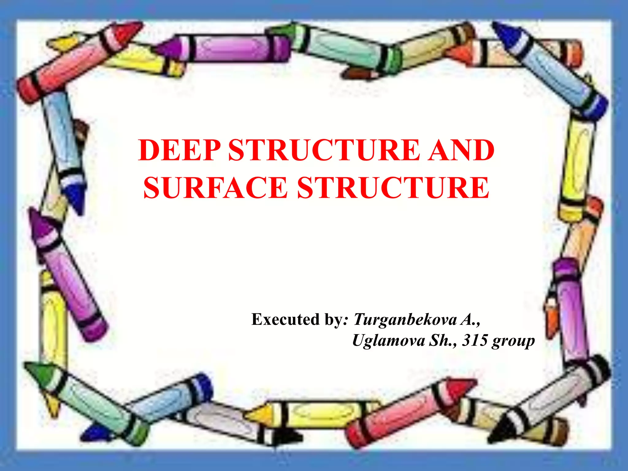Deep and surface_structures | PPTX