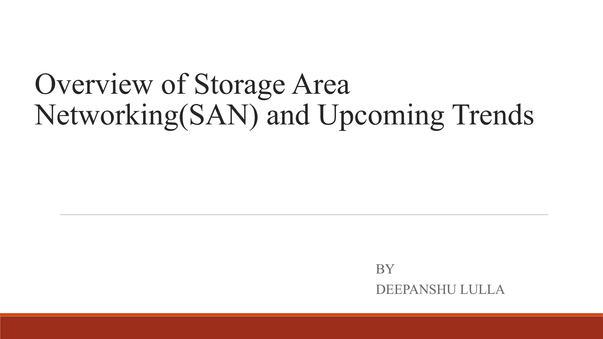 Storage Area Networking And Upcoming Trends Ppt