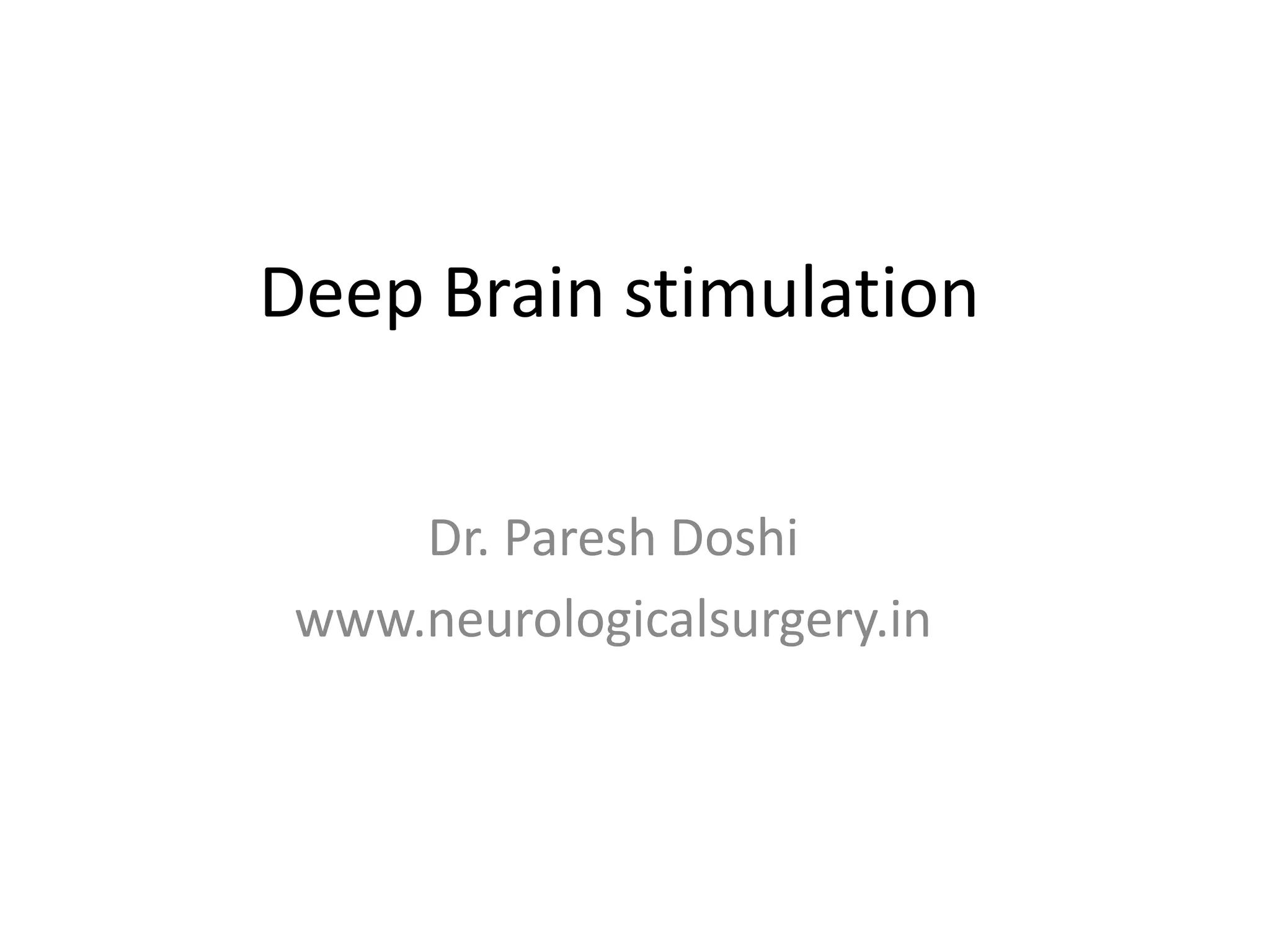 Deep Brain Stimulation | PPTX | Brain and Nervous System Disorders ...