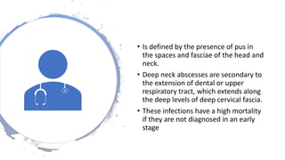 Deep cervical abscesses | PPTX
