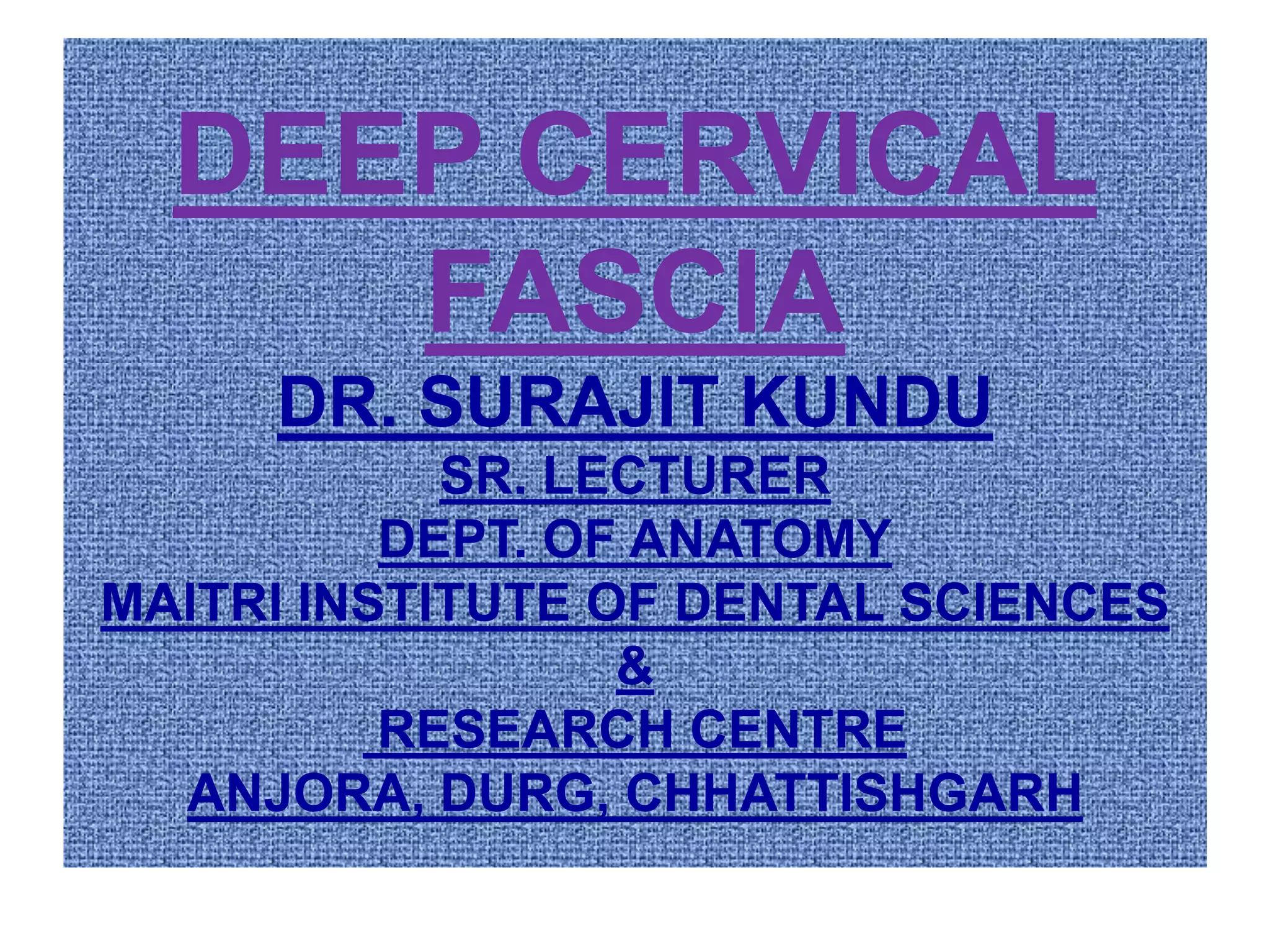 Deep cervical fascia (fascia colli) | PPTX