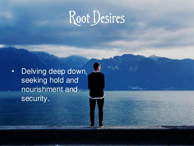 Deep desire