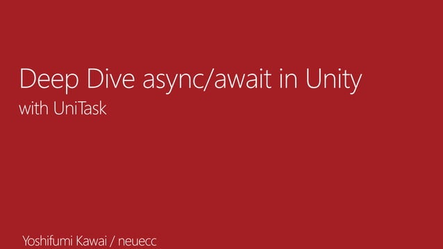 Deep Dive async/await in Unity with UniTask(EN) | PDF | Web Development | Internet