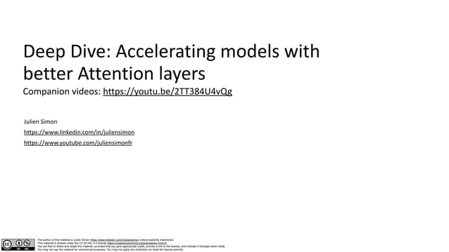 Julien Simon - Deep Dive - Accelerating Models with Better Attention Layers | PDF