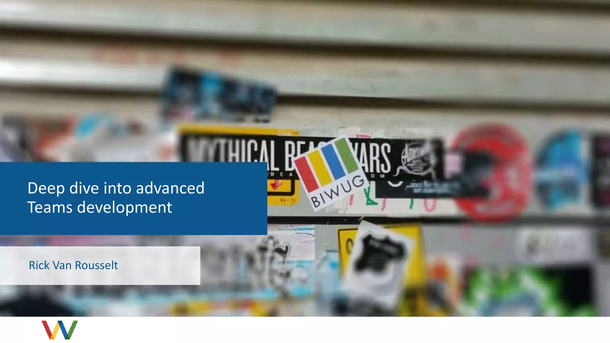 Deep dive into advanced teams development | PPT Deep dive into advanced teams development | PPT