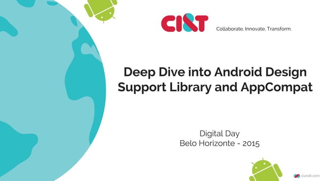 Deep Dive Into Android Design Support Library And AppCompat | PPT
