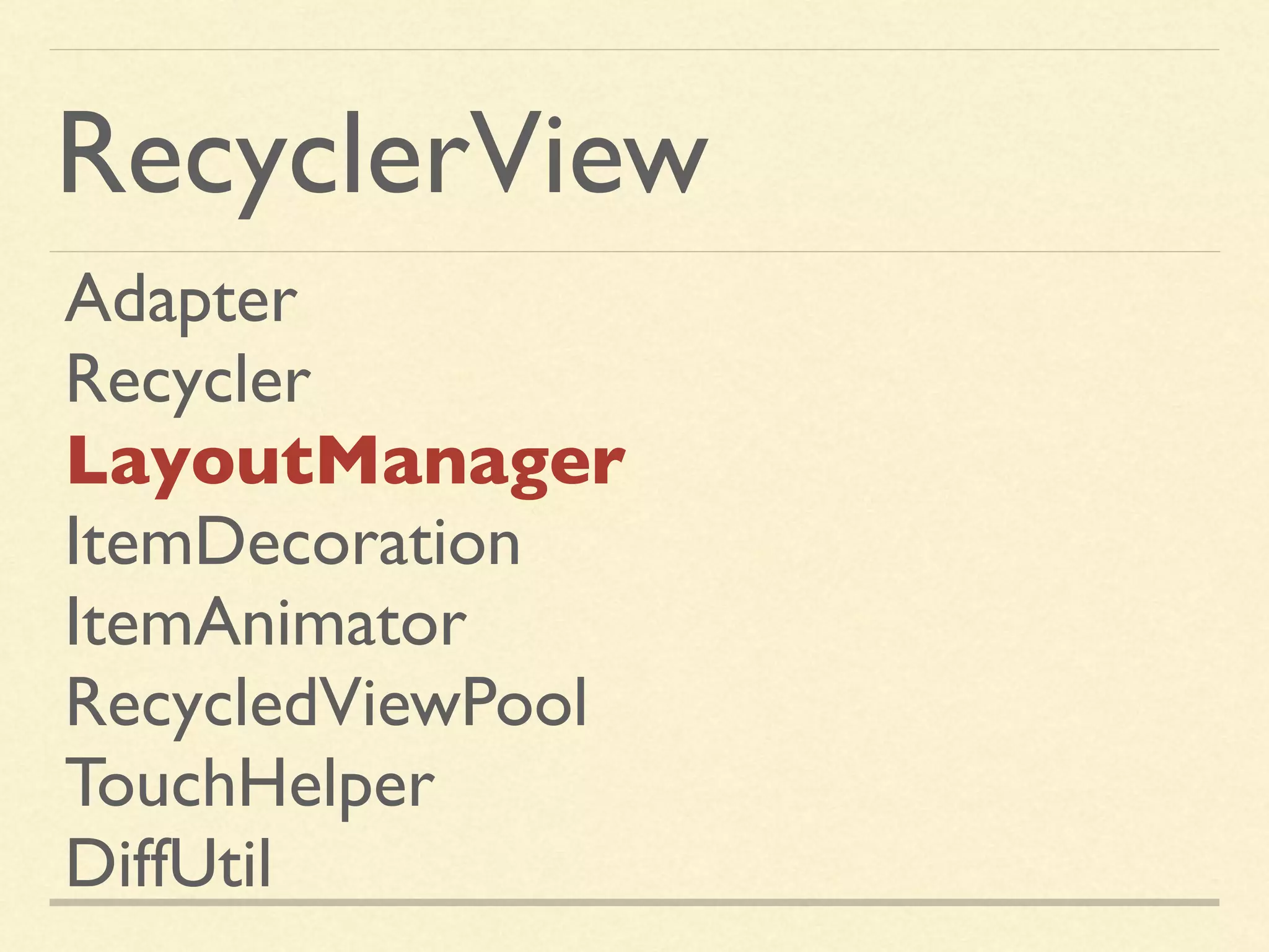 Deep Dive Into LayoutManager for RecyclerView | PDF