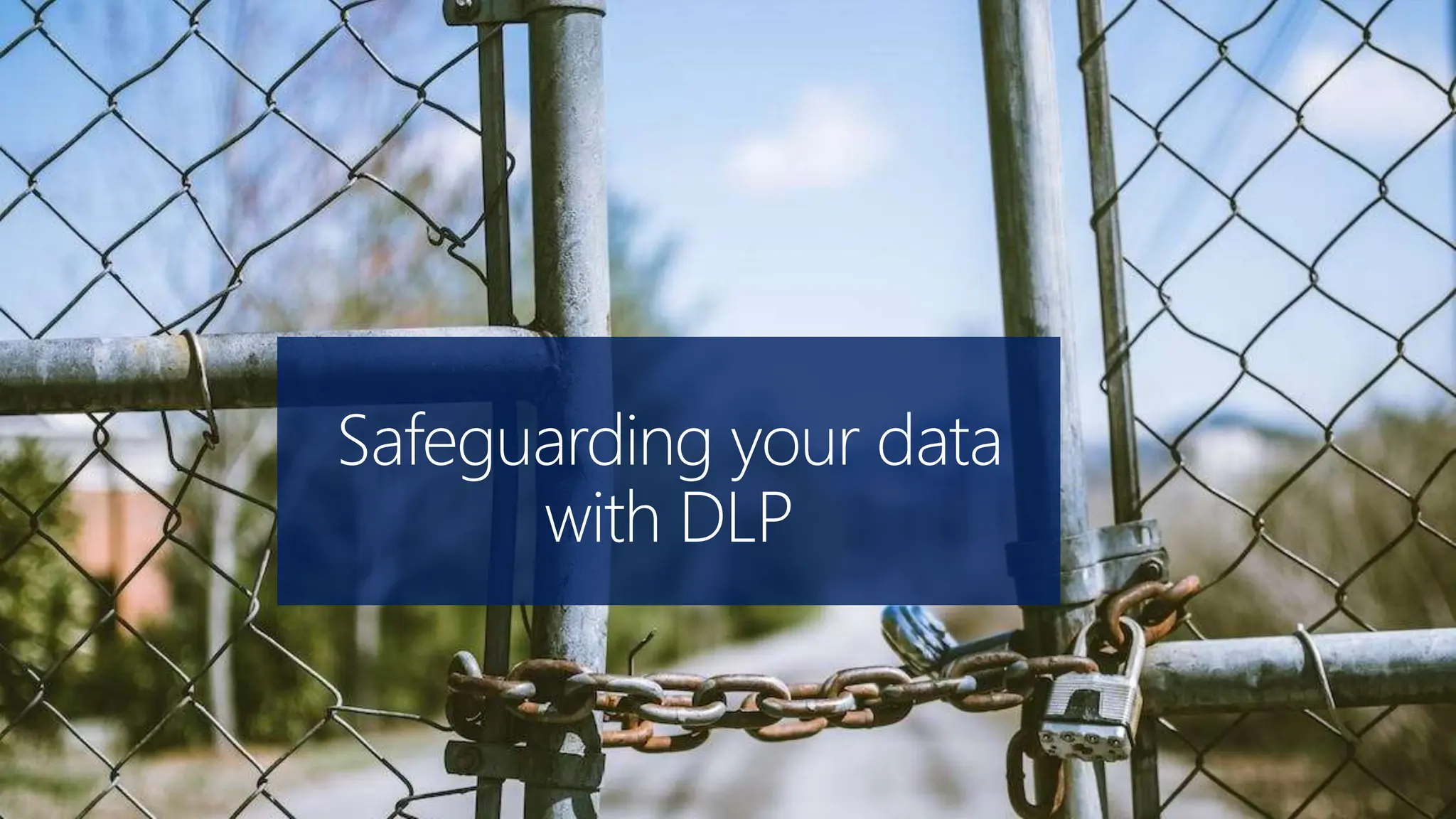 Deep dive into Microsoft Purview Data Loss Prevention | PPTX