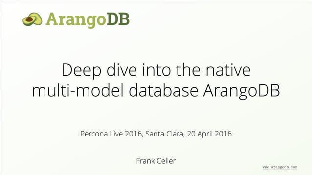 Deep dive into the native multi model database ArangoDB | PPT