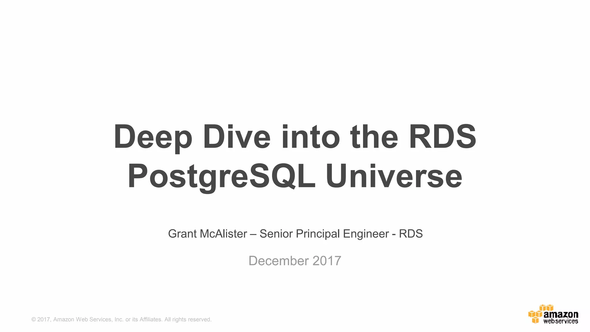 Deep dive into the Rds PostgreSQL Universe Austin 2017 | PPT