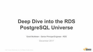 Deep dive into the Rds PostgreSQL Universe Austin 2017 | PPT