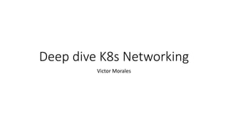 Deep dive networking | PPT