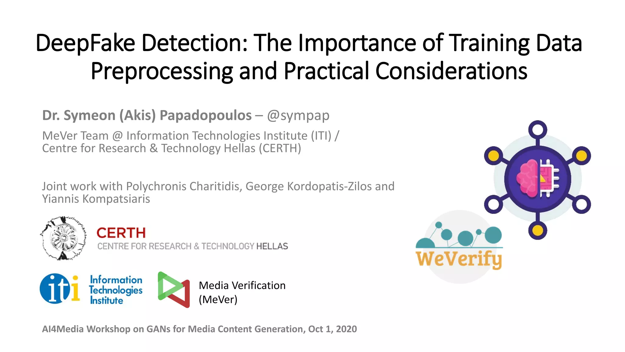 Deepfake Detection The Importance Of Training Data Preprocessing And Practical Considerations Ppt