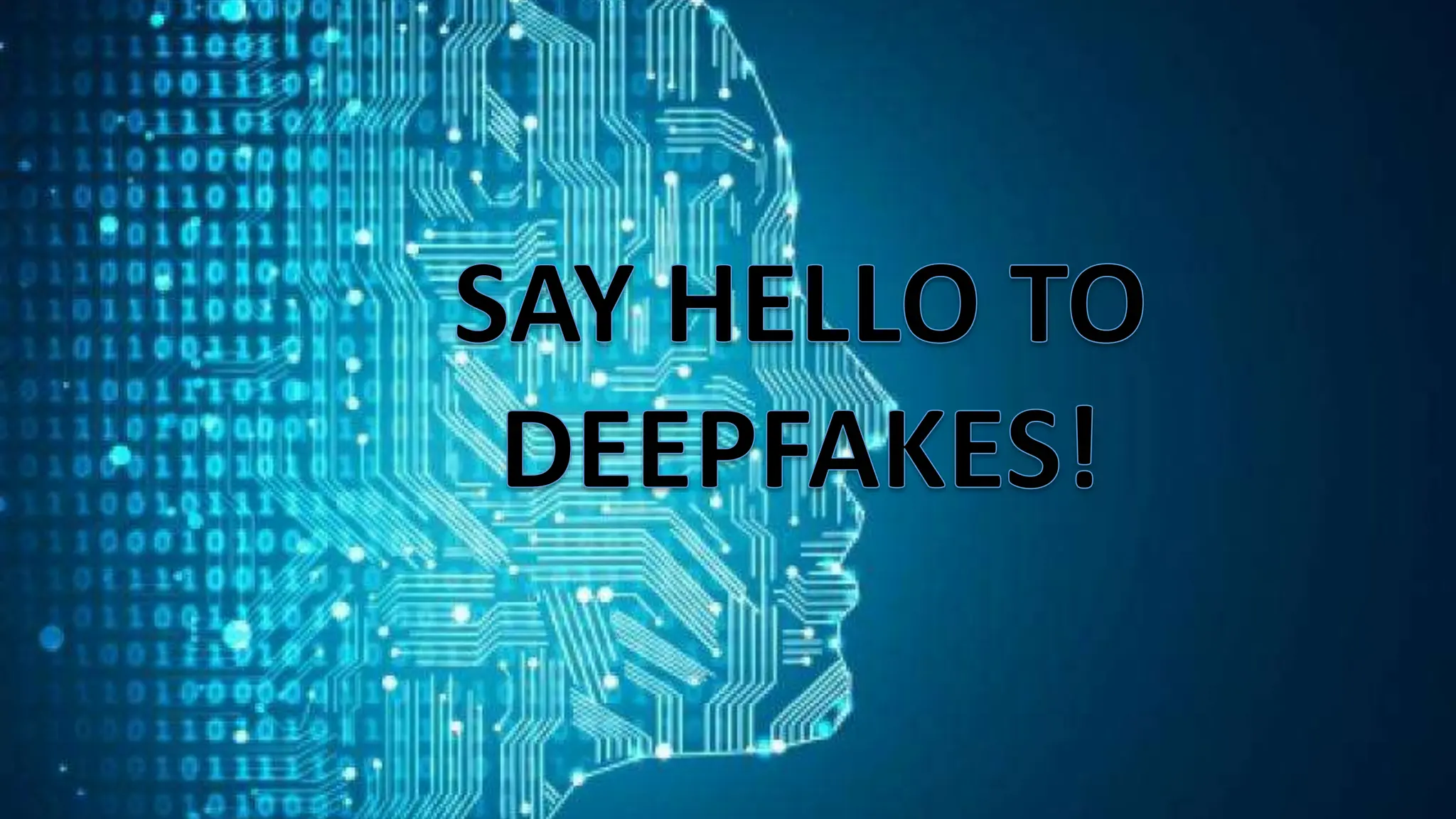 DeepFakes presentation : brief idea of DeepFakes | PPTX | 3-D Graphics | Computer Software and ...