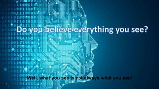 DeepFakes presentation : brief idea of DeepFakes | PPTX | 3-D Graphics | Computer Software and ...