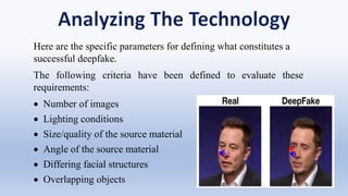 DeepFakes presentation : brief idea of DeepFakes | PPTX