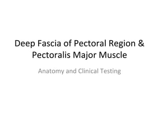 Deep fascia and. pectoral region | PPT