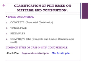 DEEP FOUNDATIONS PPT TYPES OF FOUNDATIONS | PPTX