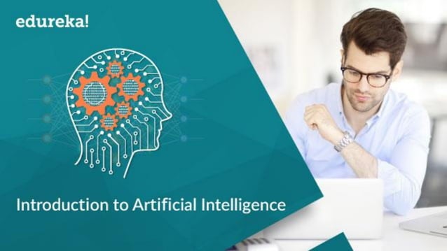 Introduction to Artificial Intelligence | AI using Deep Learning | Edureka | PPT
