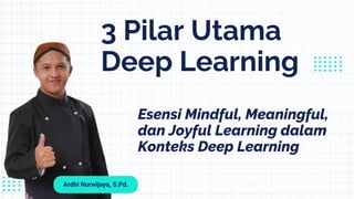 Deep Learning - Esensi 3 Pilar Deep Learning (1)_opt.pdf