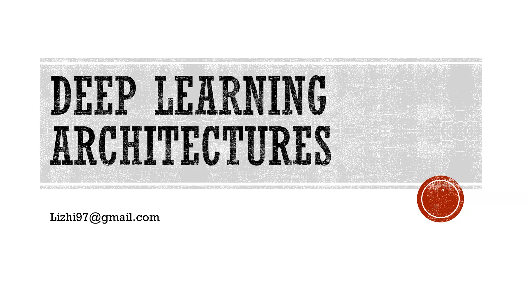 Deep Learning Architectures Ppt