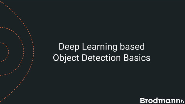 Deep learning based object detection basics