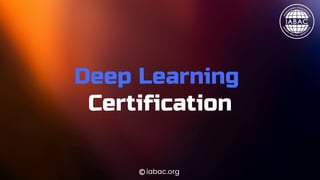 Deep Learning Certification | IABAC Certification | PDF