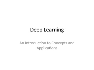 deep learning explanation theory and learning more.pptx
