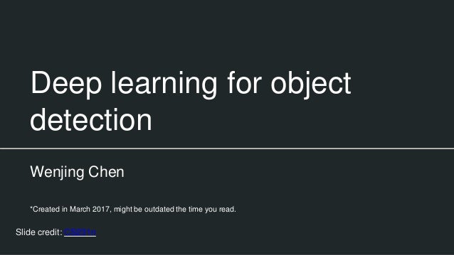 Deep Learning For Object Detection