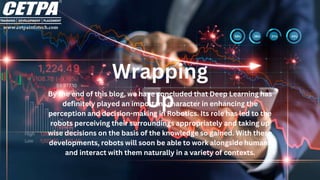 Deep Learning in Robotics Enhancing Perception and Decision-Making (1).pptx