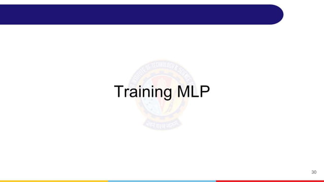 Deep Learning Module 2A Training MLP.pptx