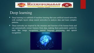 Deep Learning is a type of Artificial Intelligence (AI) where computers ...
