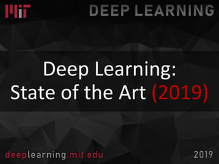 Deep Learning State of the Art (2019) - MIT by Lex Fridman | PDF