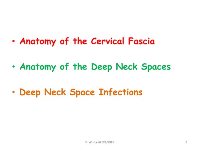 Deep neck space infections -Dr.Ashly Alexander | PPTX