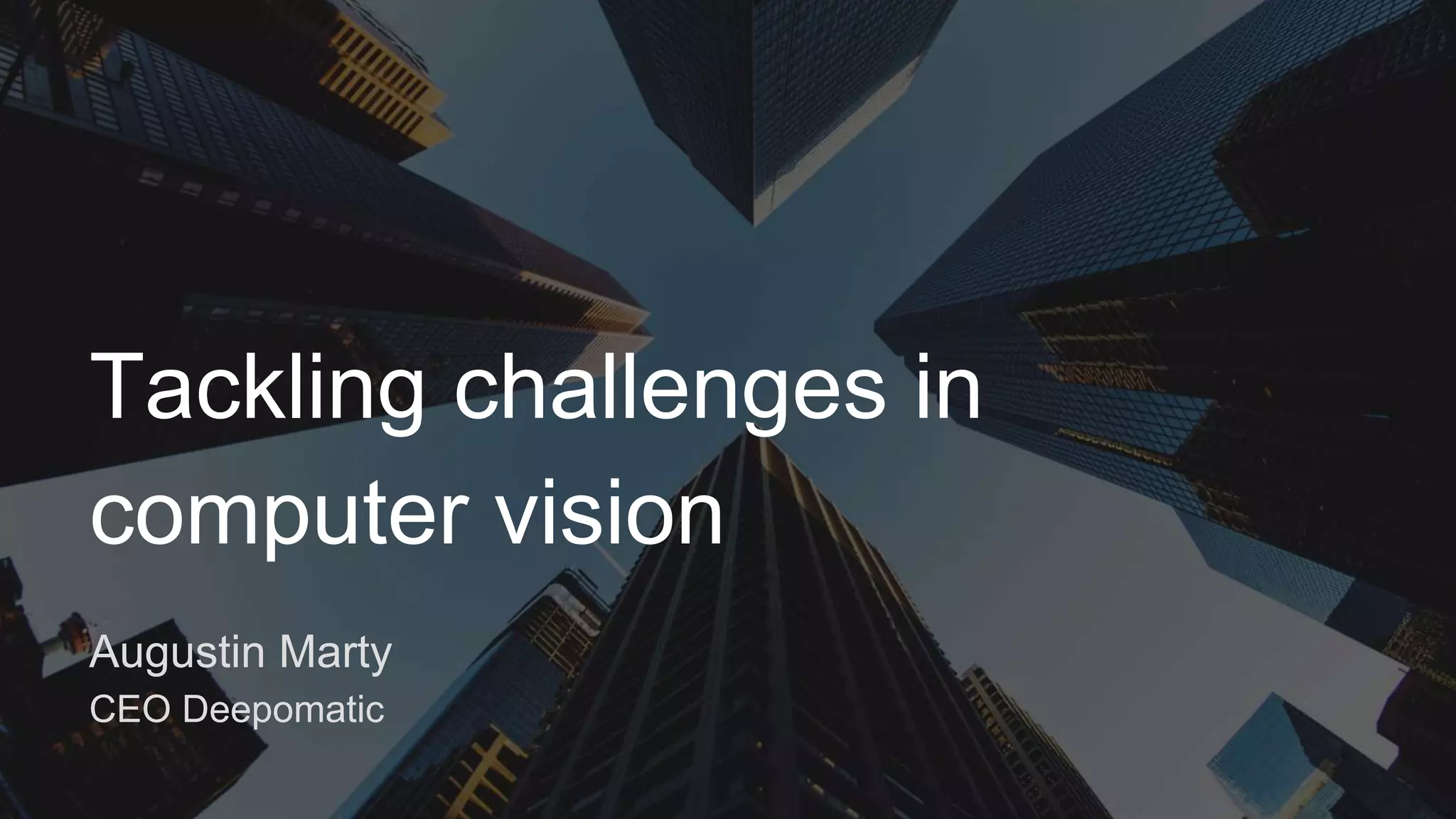 Tackling Challenges in Computer Vision | PPTX